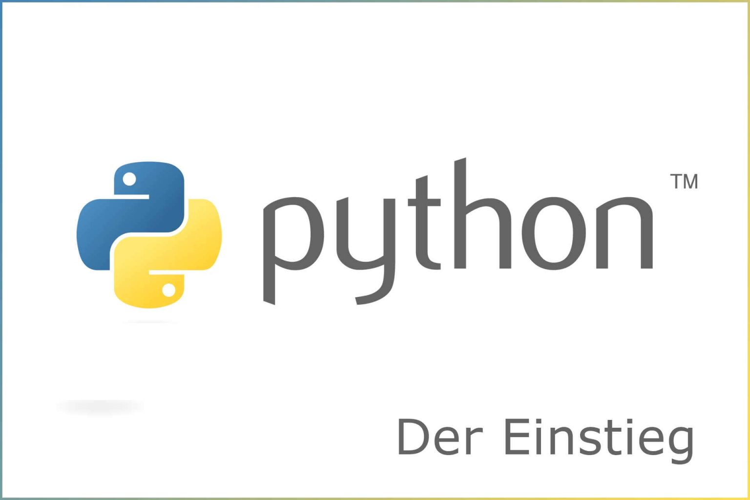 Python - Teil 1 : Der Einstieg - Internet Halunken